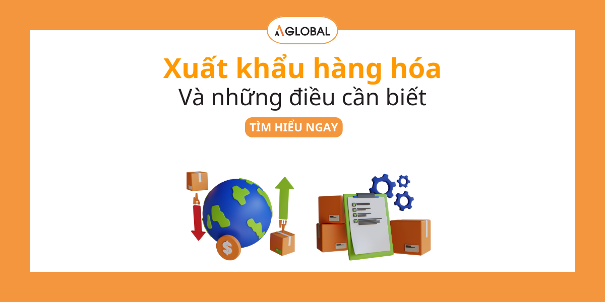 Xuất khẩu hàng hóa và những điều cần biết